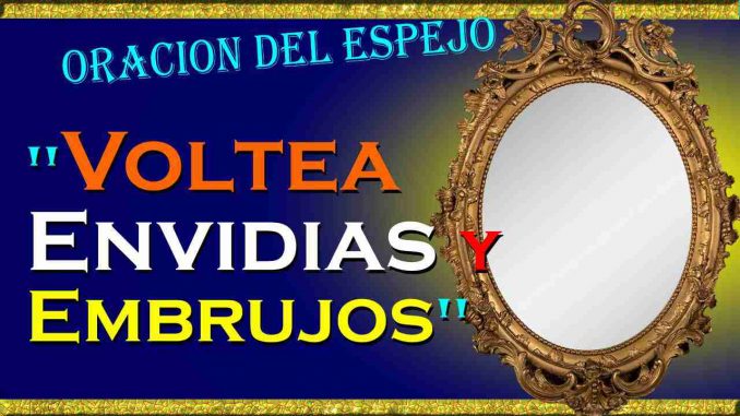 Oracion del Espejo Voltea Hechizos