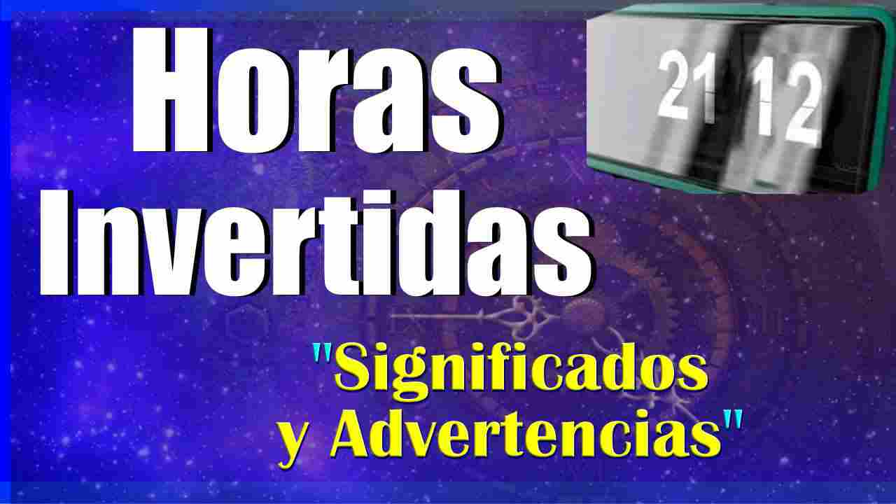 Las Horas Invertidas y sus Significados