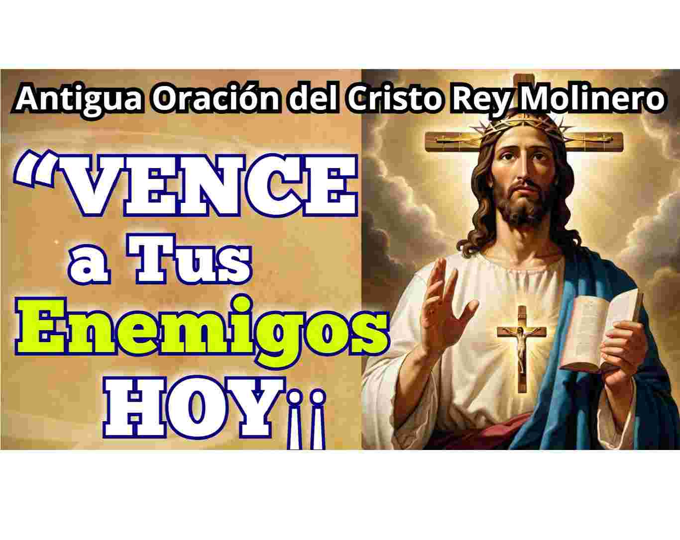 Oracion del Rey Molinero para Vencer Enemigos