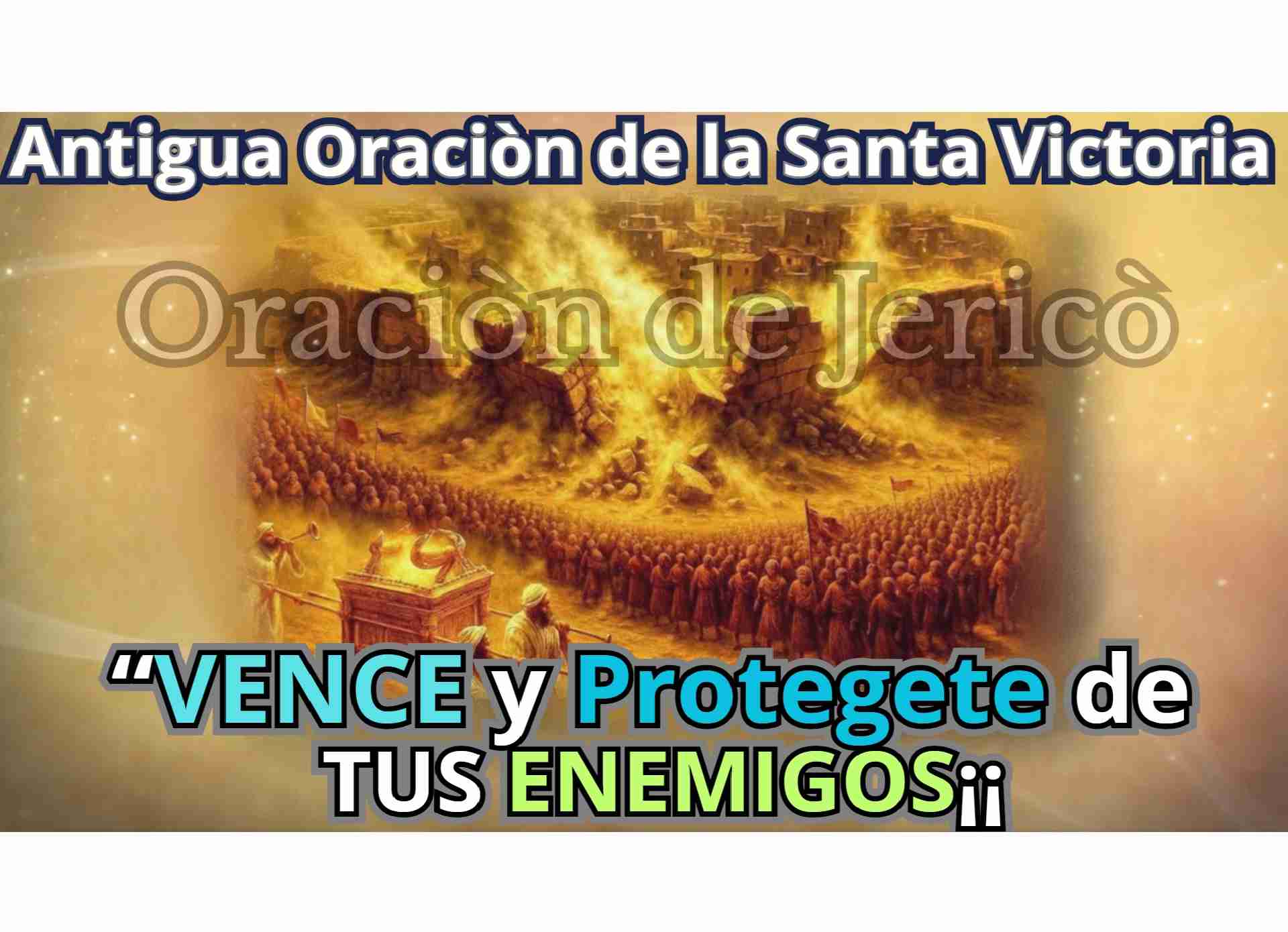 Oracion de JEricho para Vencer a Tus Enemigos de una veZ